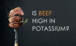Is Beef High in Potassium? - Tastylicious