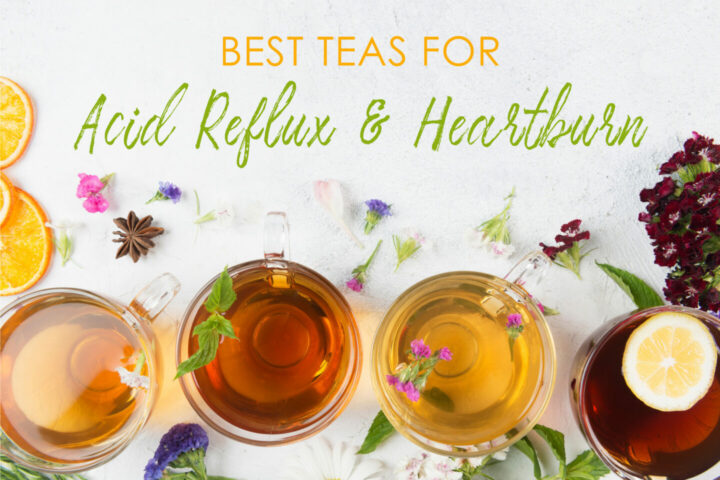 10 Best Teas for Acid Reflux and Heartburn - Tastylicious