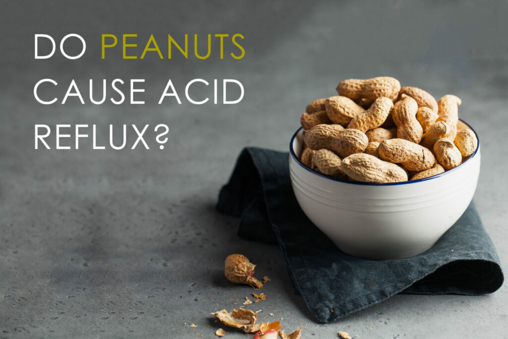 Do Peanuts Cause Acid Reflux? - Tastylicious