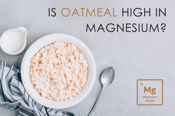 Is Oatmeal High in Magnesium? - Tastylicious