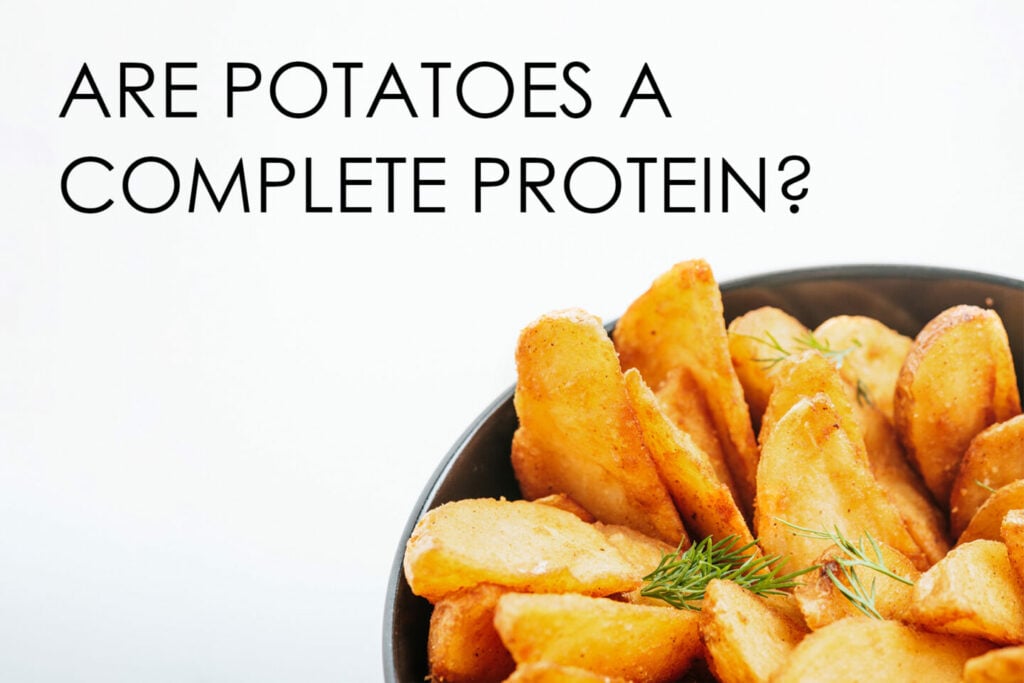 Are Potatoes a Complete Protein? - Tastylicious
